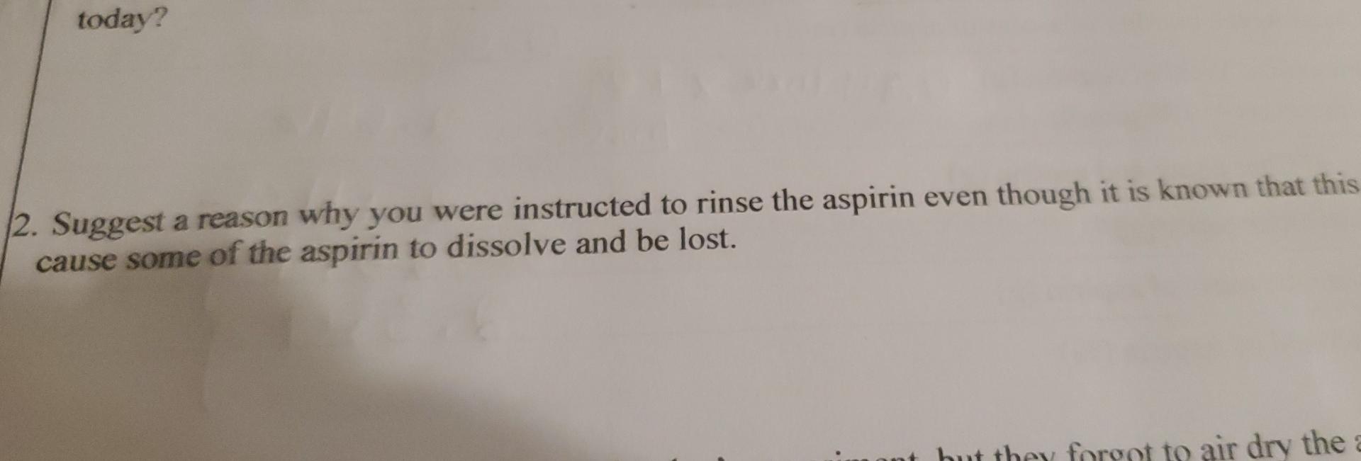 Solved today? 2. Suggest a reason why you were instructed to | Chegg.com