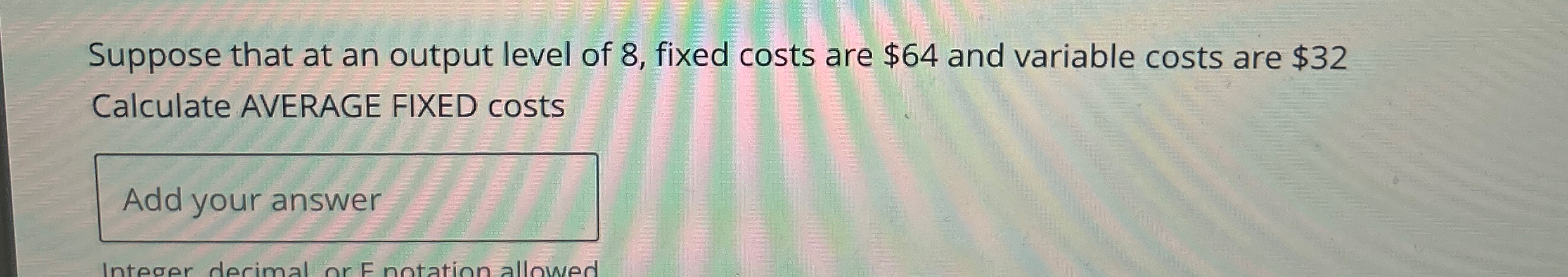 Solved Suppose that at an output level of 8 , ﻿fixed costs | Chegg.com
