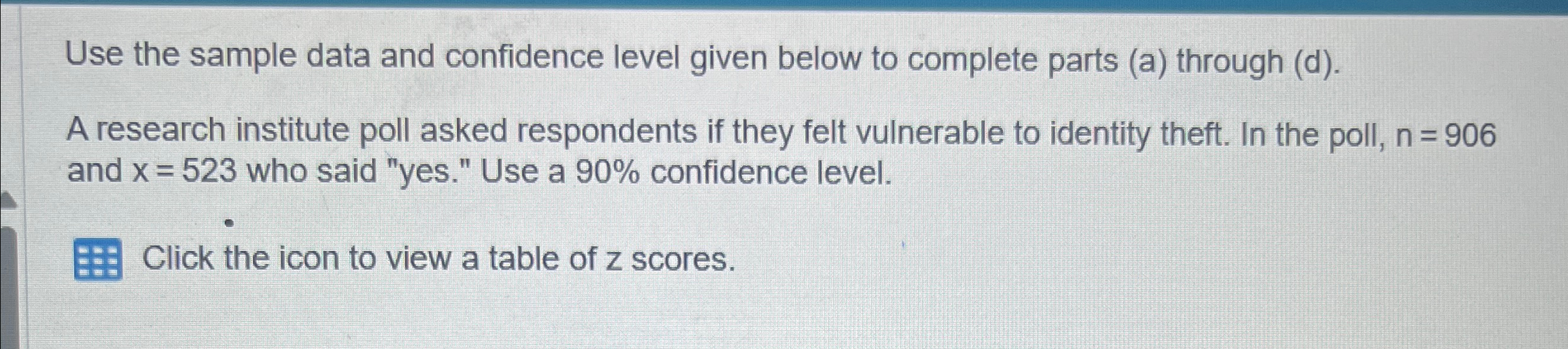 Solved Use the sample data and confidence level given below | Chegg.com