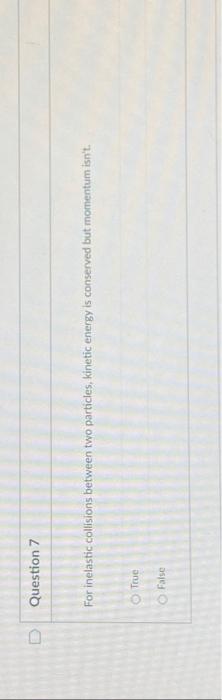 Solved Question 7 For inelastic collisions between two | Chegg.com
