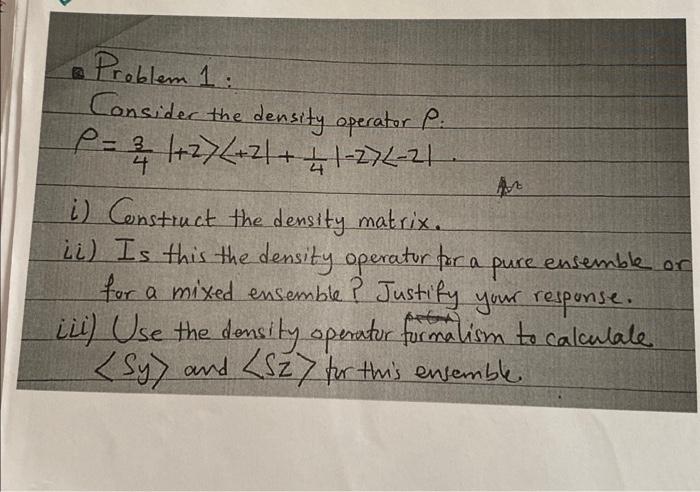 Solved a Problem 1: Consider the density operator P : | Chegg.com