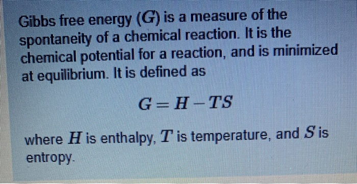 Solved Gibbs free energy (G) is a measure of the spontaneity | Chegg.com
