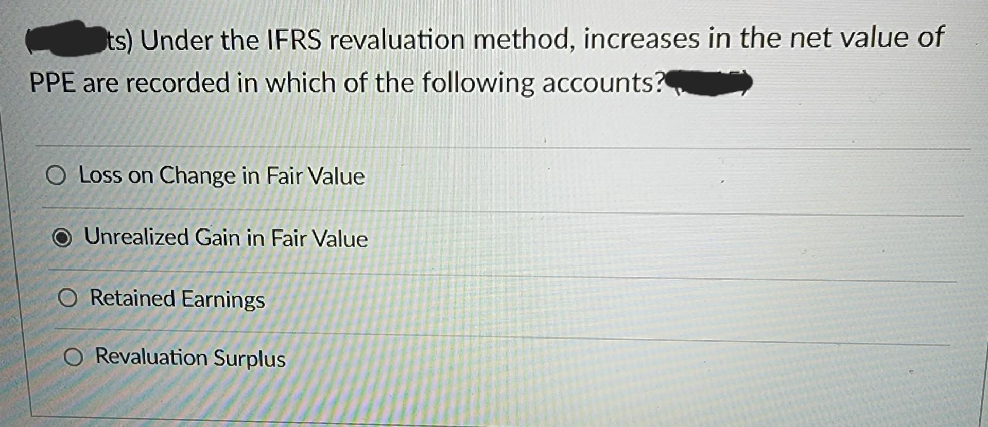 Solved ts) Under the IFRS revaluation method, increases in | Chegg.com