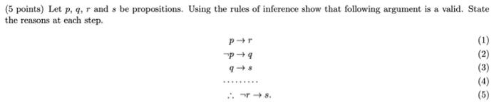 Solved (5 points) Let p,q,r and s be propositions. Using the | Chegg.com