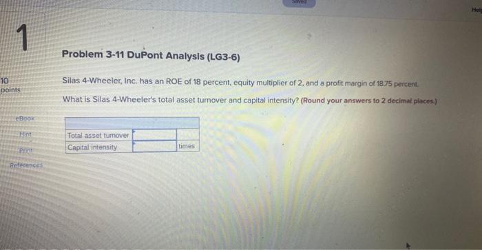 [Solved]: 1 10 points eBook Hint Print References Problem 3