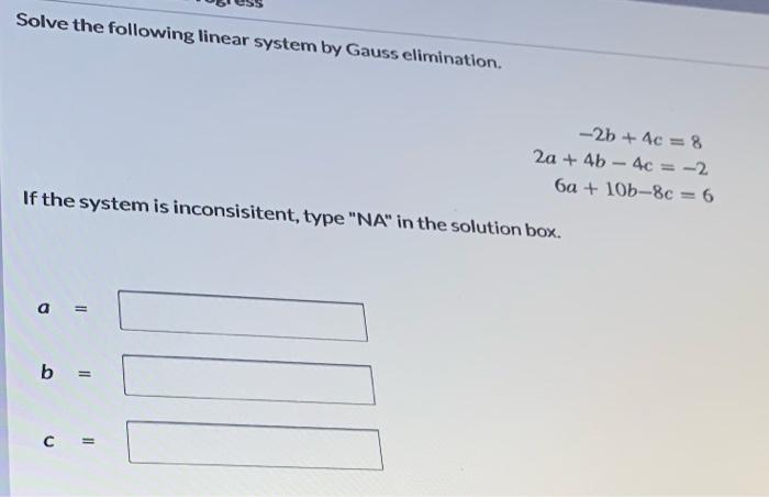 Solved Solve the following linear system by Gauss | Chegg.com
