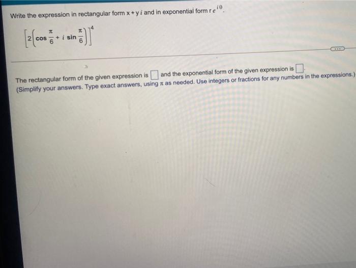 Solved 10 Write the expression in rectangular form x +yi and | Chegg.com