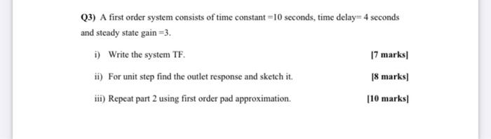 Solved (3) A first order system consists of time constant | Chegg.com