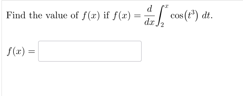Solved Find the value of f(x) ﻿if f(x)=ddx∫2xcos(t3)dt.f(x)= | Chegg.com