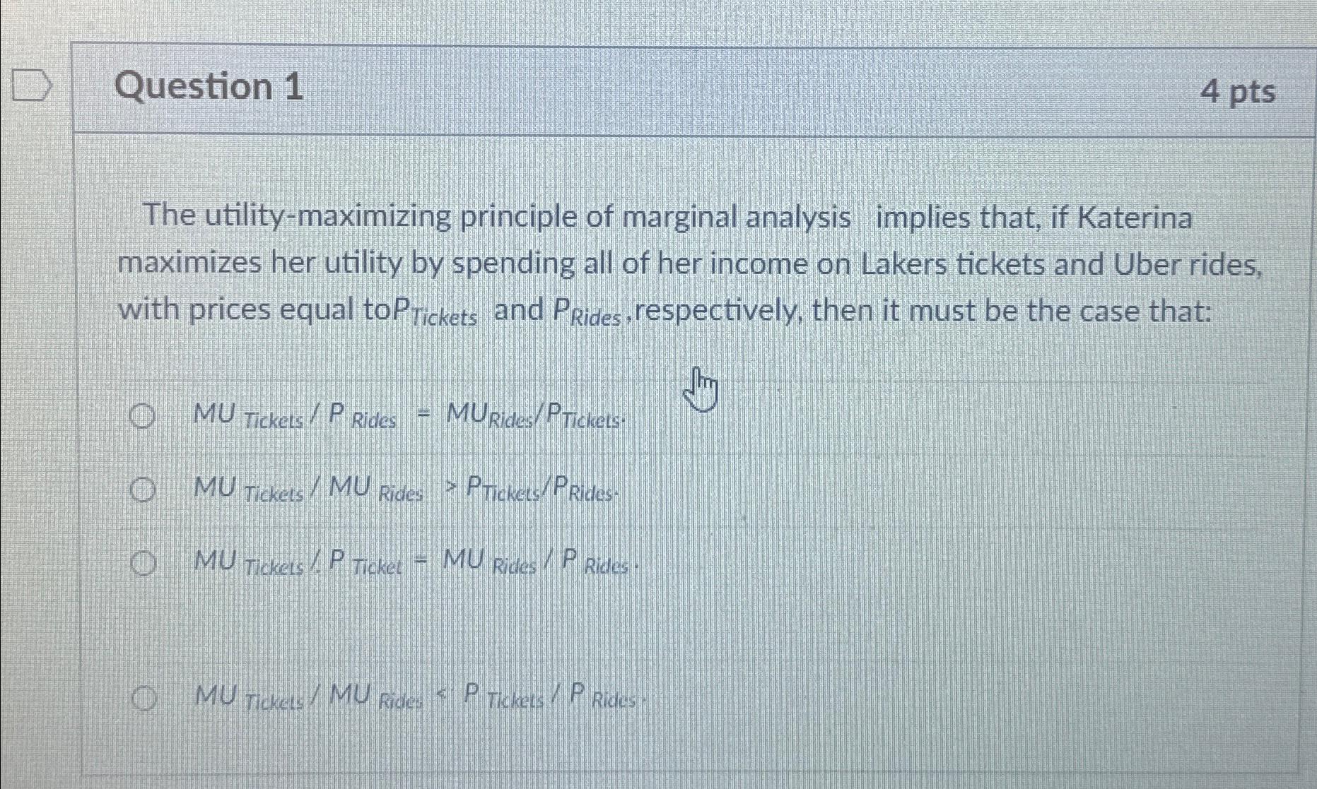 Solved Question 14 ﻿ptsThe utility-maximizing principle of | Chegg.com