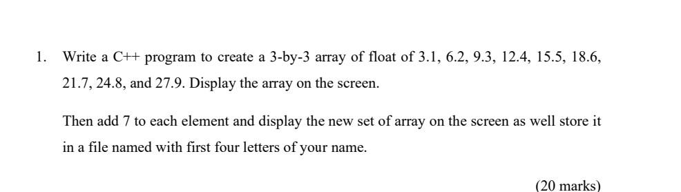 Solved 1 Write A C Program To Create A 3 By 3 Array Of