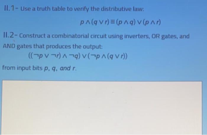 Solved II.1- Use a truth table to verify the distributive | Chegg.com