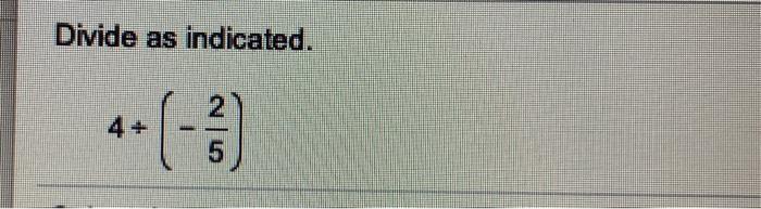 Solved Divide as indicated. 4+ 5 | Chegg.com
