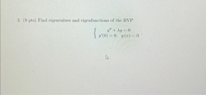 Solved 3. ( 8 pts) Find eigenvalues and eigenfunctions of | Chegg.com