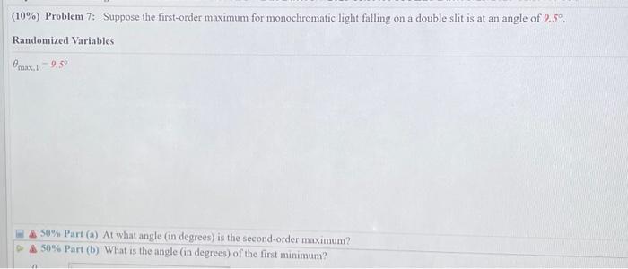 Solved (10\%) Problem 7: Suppose the first-order maximum for | Chegg.com