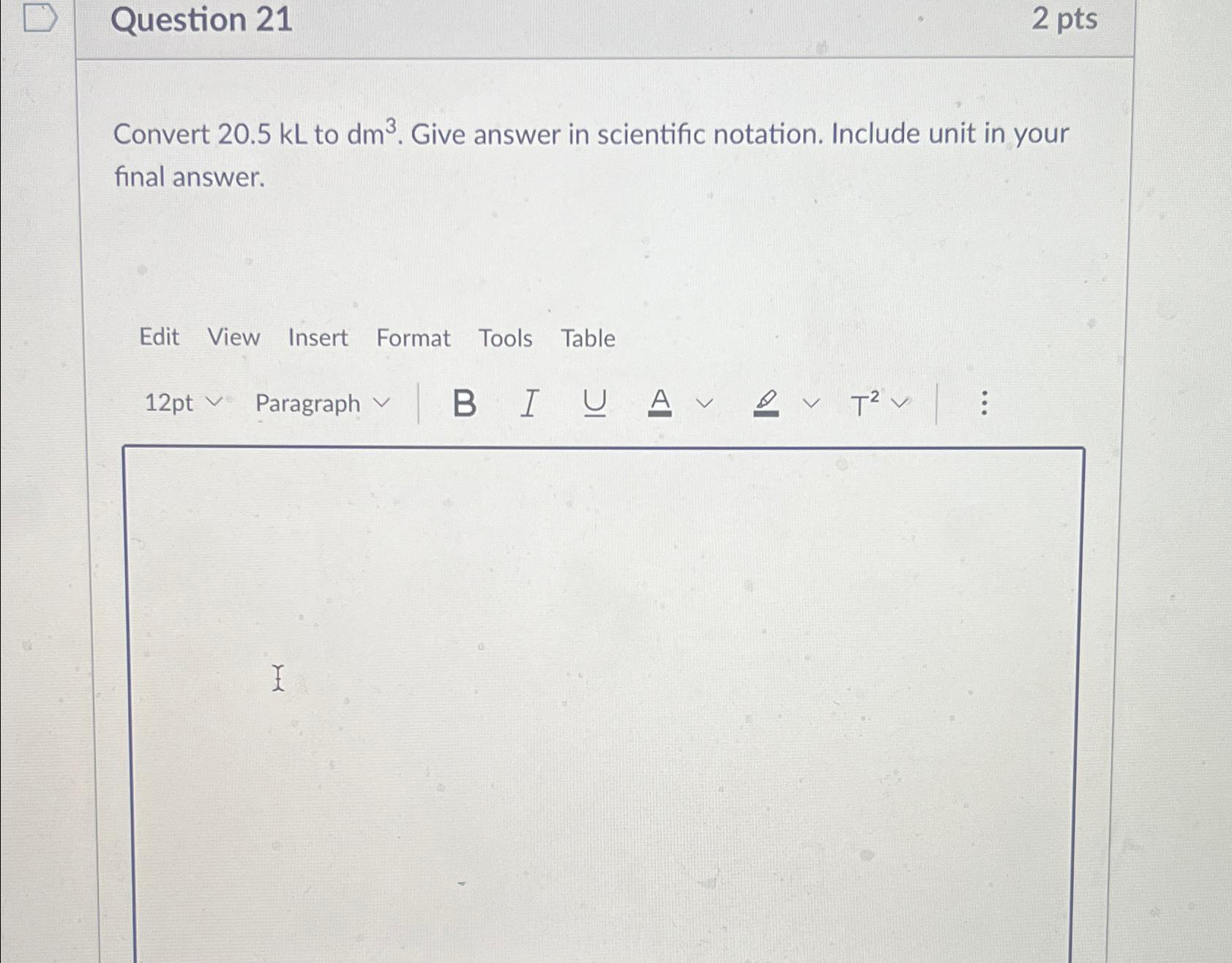 Solved Question 212 ﻿ptsConvert 20.5kL ﻿to dm3. ﻿Give answer | Chegg.com