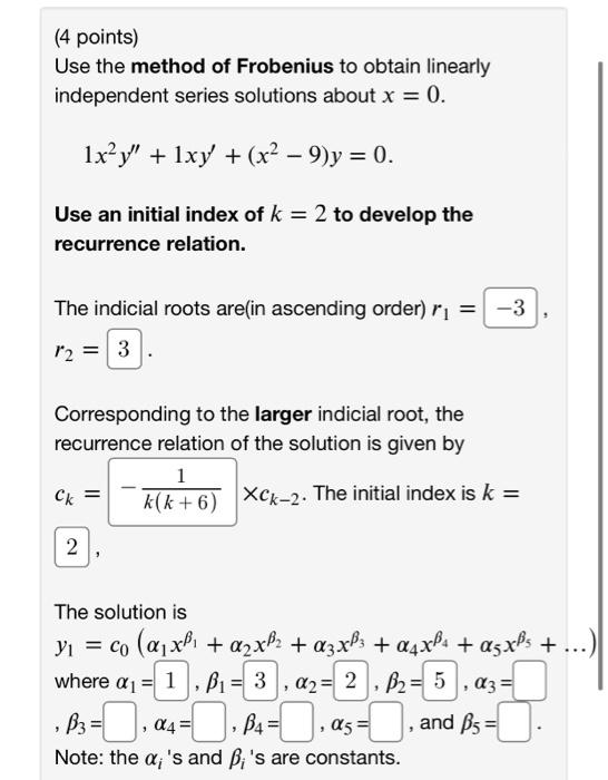 Solved (4 points) Use the method of Frobenius to obtain | Chegg.com