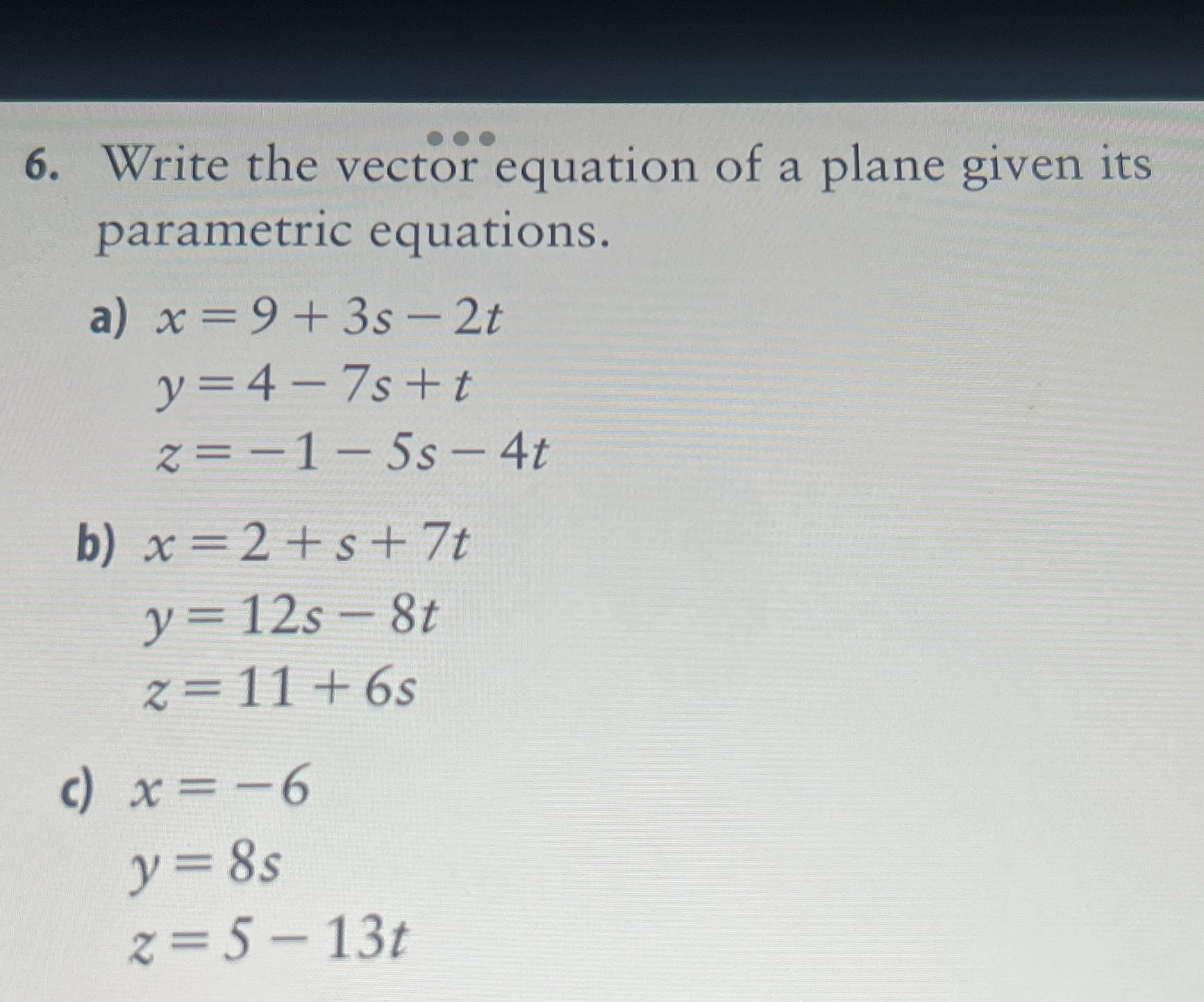 Solved Write the vector equation of a plane given its | Chegg.com