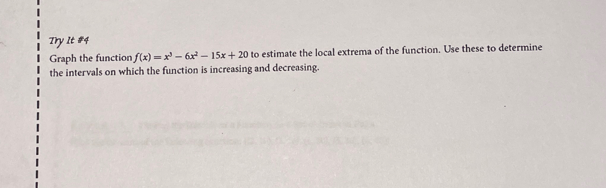 Solved Try It #4Graph the function f(x)=x3-6x2-15x+20 ﻿to | Chegg.com