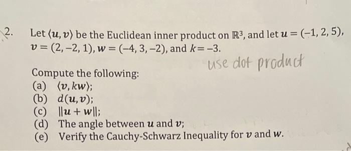 Solved Let u,v be the Euclidean inner product on R3, and | Chegg.com