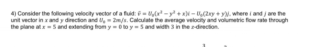 Solved Consider the following velocity vector of a fluid: | Chegg.com