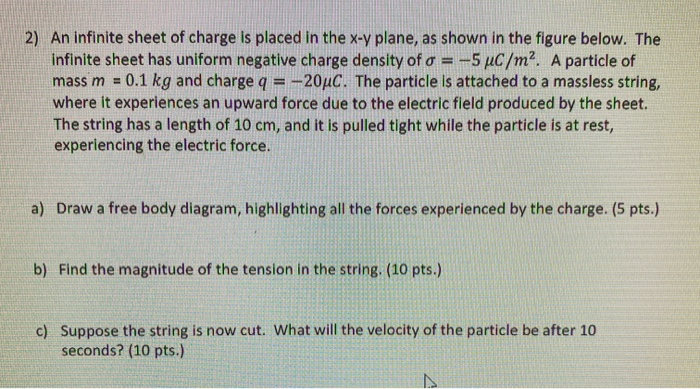 Solved 2) An infinite sheet of charge is placed in the x-y | Chegg.com
