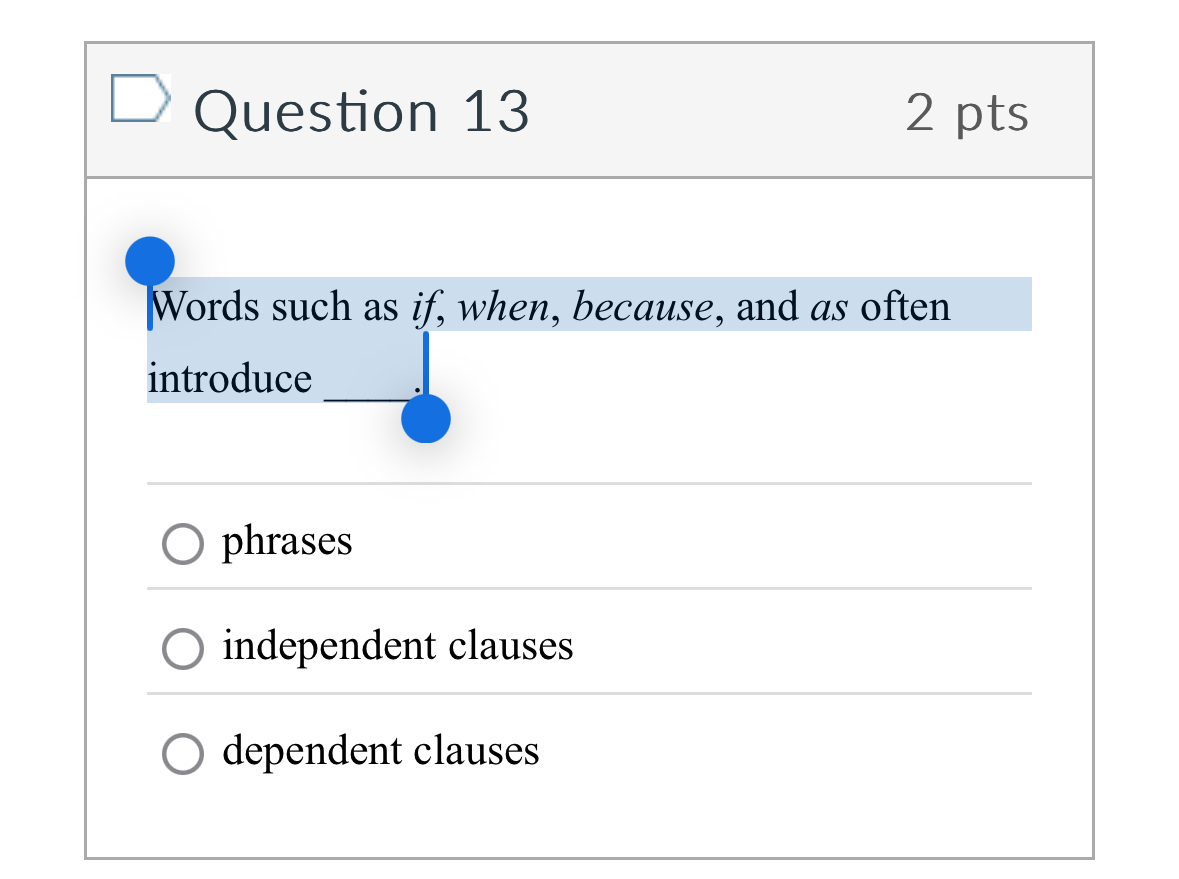 Solved Question 132 ﻿ptsWords such as if, ﻿when, because, | Chegg.com