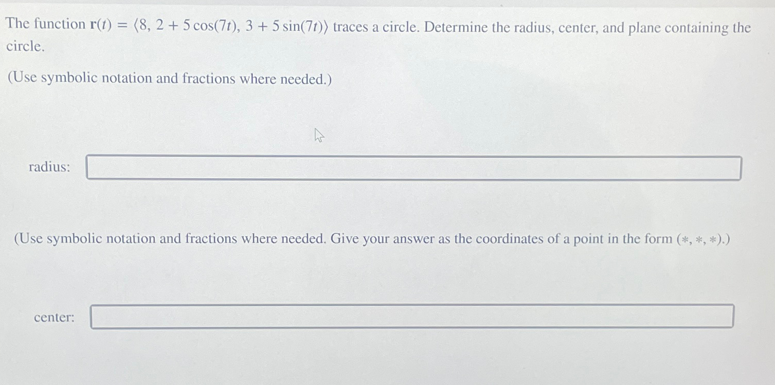 Solved The function r(t)=(:8,2+5cos(7t),3+5sin(7t):) ﻿traces | Chegg.com