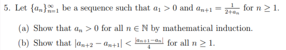 Solved Let {an}n=1∞ ﻿be a sequence such that a1>0 ﻿and | Chegg.com