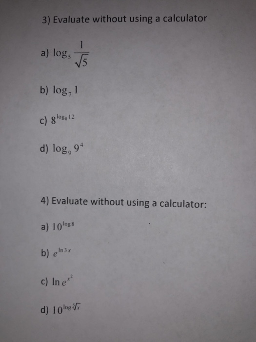 Solved 3) Evaluate without using a calculator a) log, 5 b) | Chegg.com