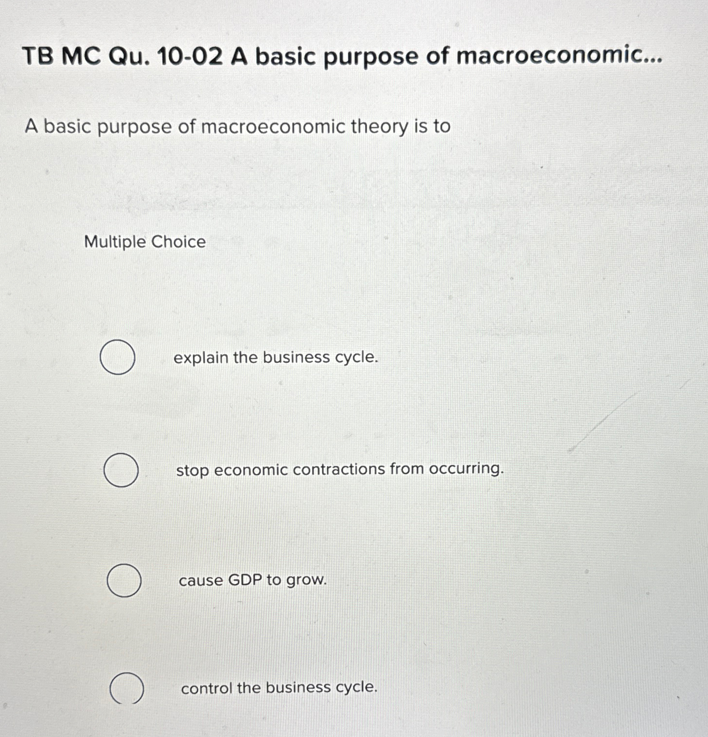 Solved TB MC Qu. 10-02 ﻿A basic purpose of macroeconomic...A | Chegg.com