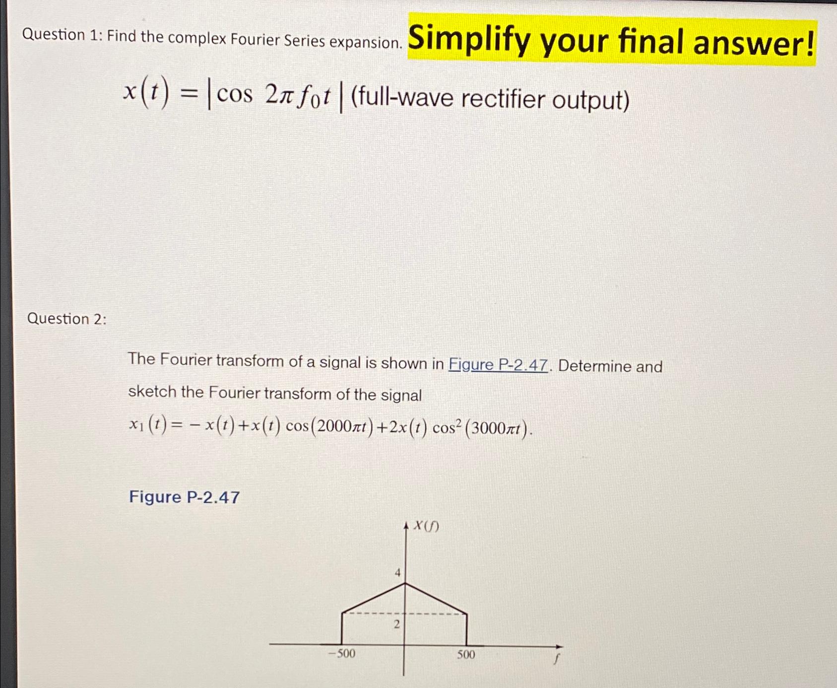 Solved Question 1: Find the complex Fourier Series | Chegg.com