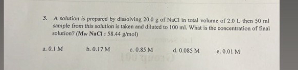 Solved A solution is prepared by dissolving 20.0g ﻿of NaCl | Chegg.com