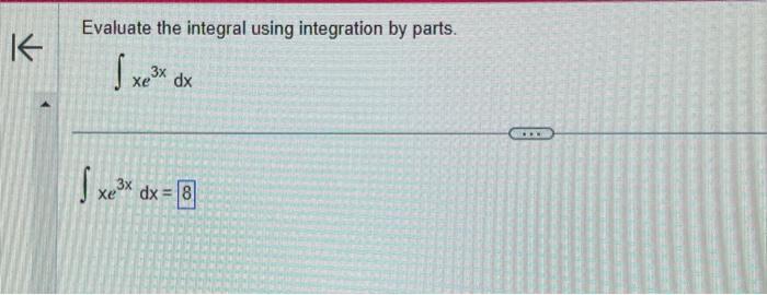 Solved Evaluate the integral using integration by parts. | Chegg.com