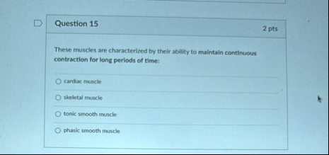 Solved Question 152 ﻿ptsThese muscles are characterized by | Chegg.com