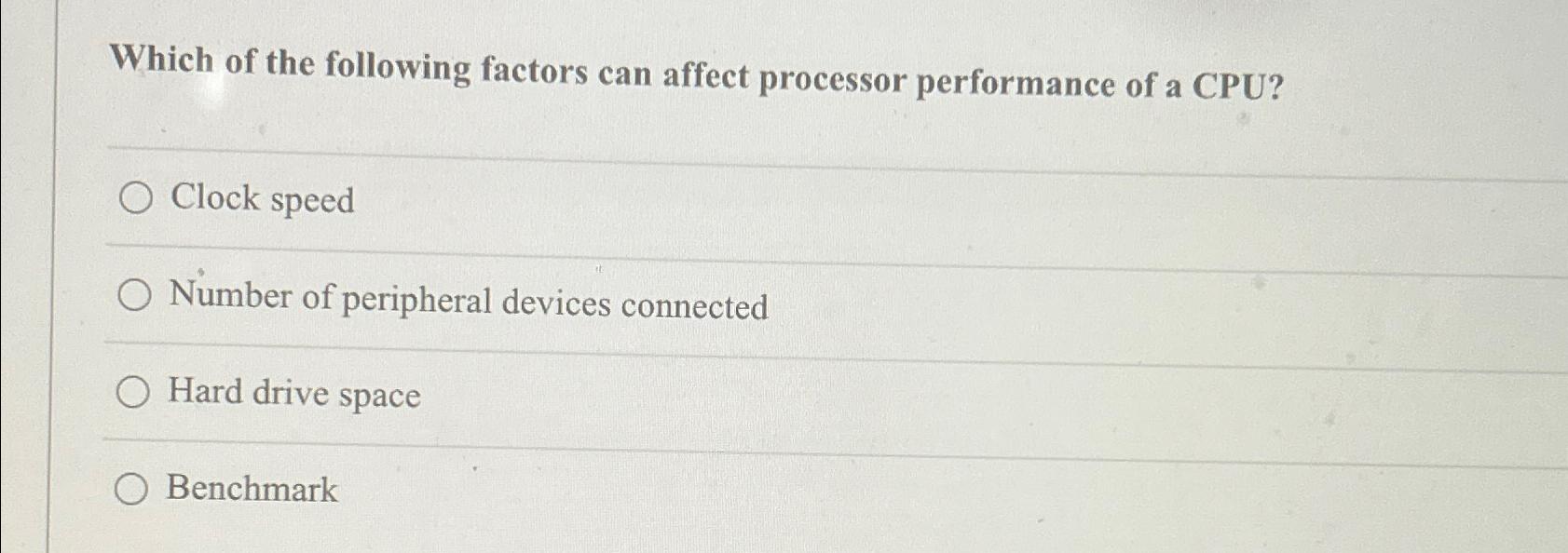 Solved Which of the following factors can affect processor | Chegg.com