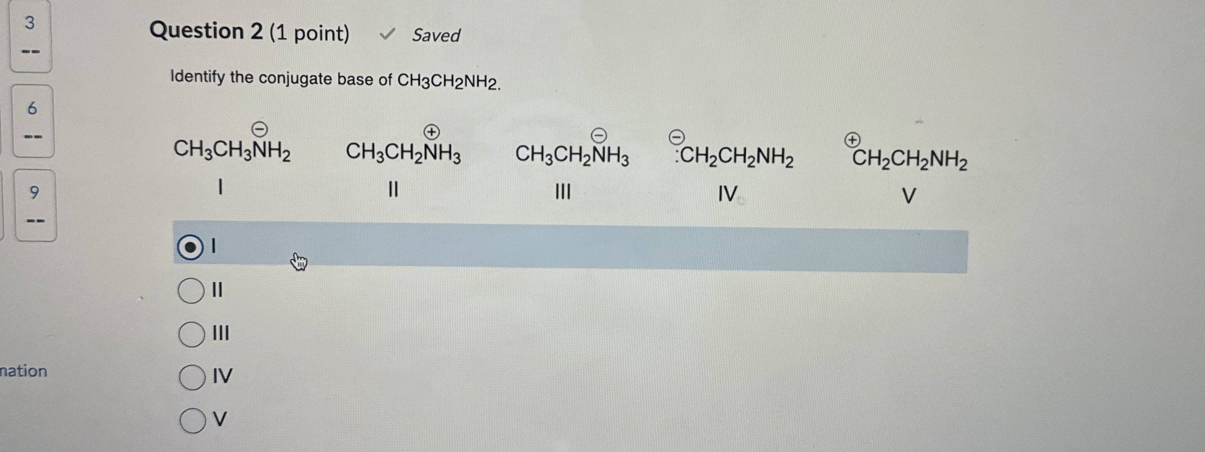 Solved 3, ﻿Question 2 (1 ﻿point)Identify the conjugate base | Chegg.com