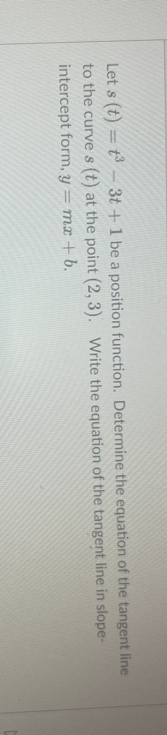 Solved Let s(t)=t3-3t+1 ﻿be a position function. Determine | Chegg.com
