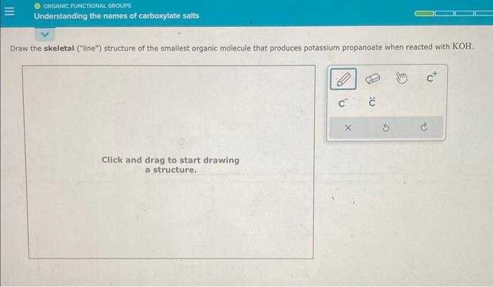 Solved Draw the skeletal ("line") structure of the smallest | Chegg.com