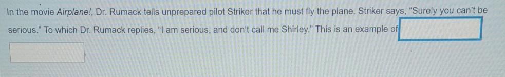 Solved In the movie Airplane! Dr. Rumack tells unprepared | Chegg.com