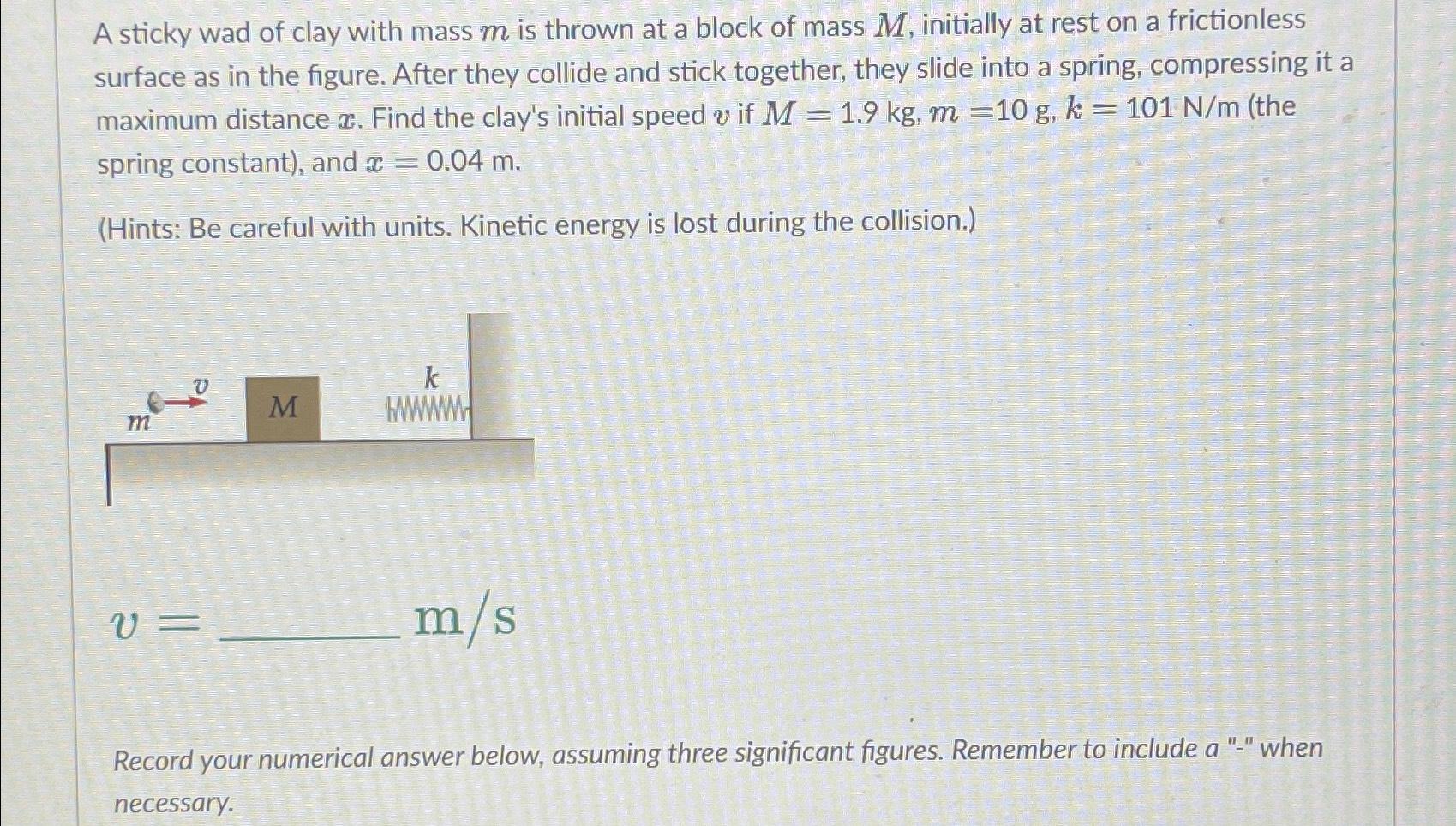 Solved A sticky wad of clay with mass m ﻿is thrown at a | Chegg.com
