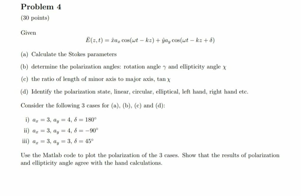 Solved Problem 4 (30 points) Given (z,t) = ĉacos(wt - kz) + | Chegg.com