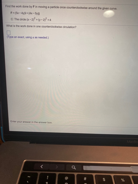 Solved Find the work done by F in moving a particle once | Chegg.com
