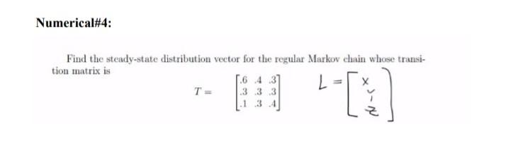 Solved Numerical#4: Find the steady-state distribution | Chegg.com