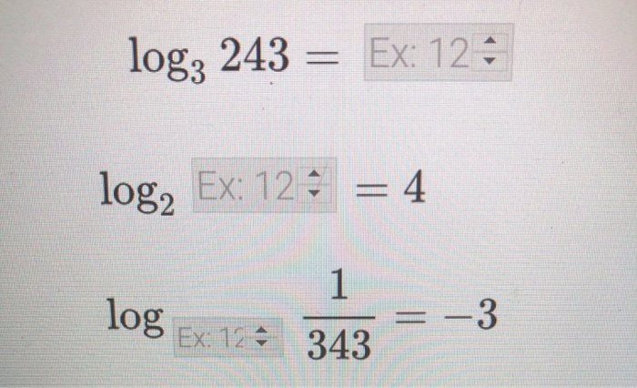 Solved log: 243 = Ex: 123 log, Ex: 12. = 4 1 log -3 Ex: 120 | Chegg.com