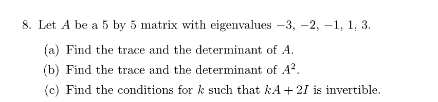 Solved Let A ﻿be a 5 ﻿by 5 ﻿matrix with eigenvalues | Chegg.com