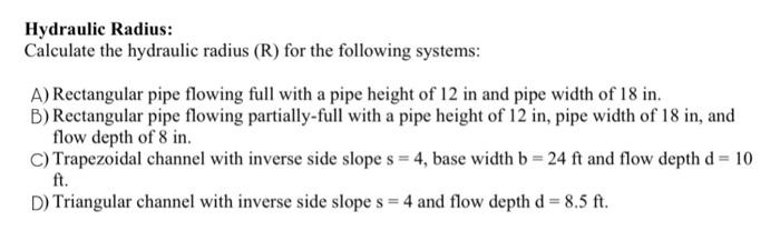 Solved Hydraulic Radius: Calculate the hydraulic radius ( R | Chegg.com