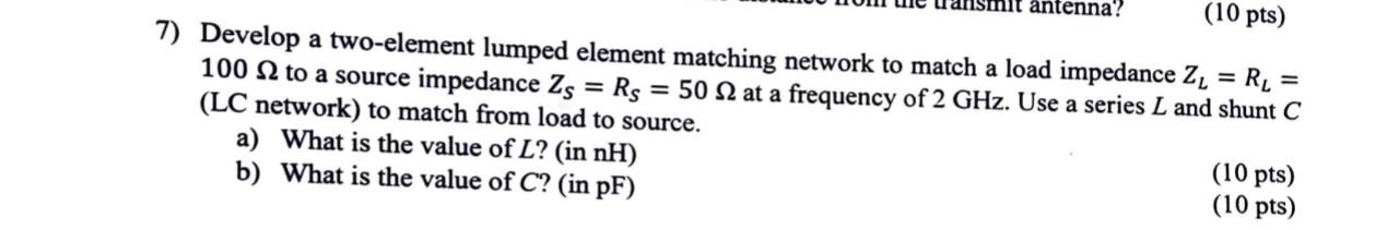 Solved (10 pts) 7) Develop a two-element lumped element | Chegg.com