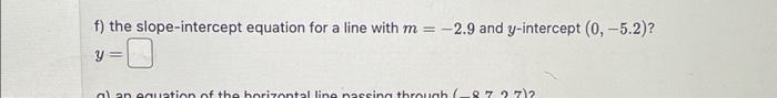 Solved f) the slope-intercept equation for a line with m = | Chegg.com