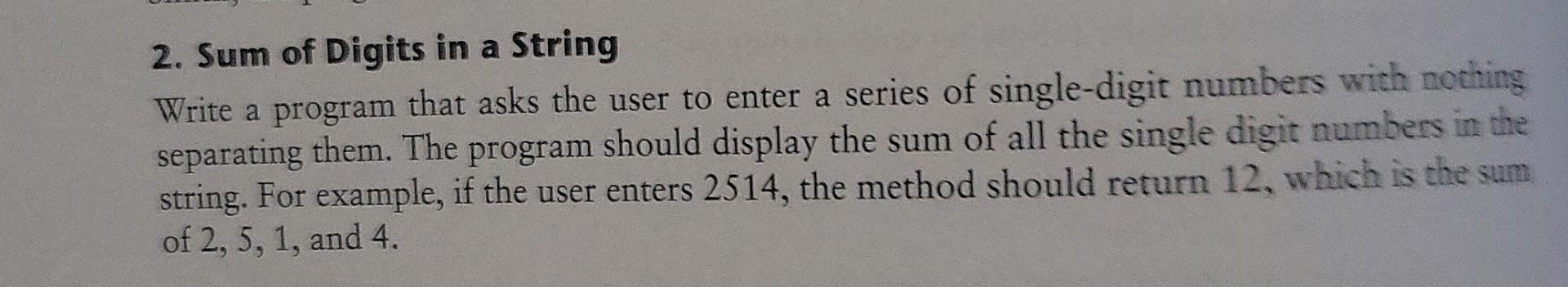 Solved 2. Sum of Digits in a String Write a program that | Chegg.com